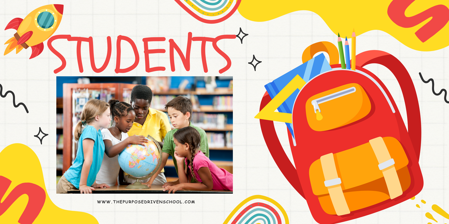 Students: Investing in a Better Future – The Purpose Driven School