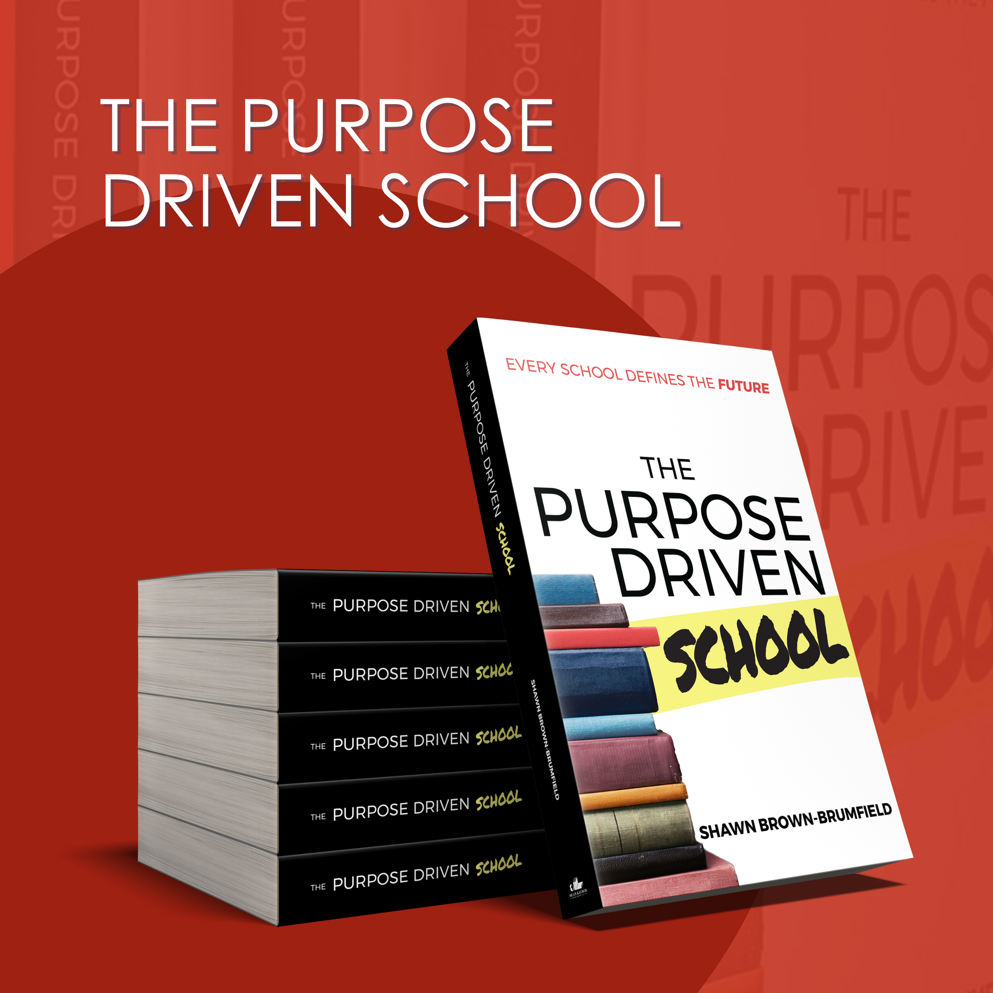 The Purpose Driven School